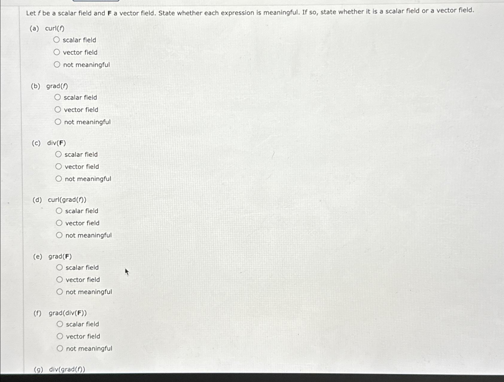 Solved Let f ﻿be a scalar field and F ﻿a vector field. State | Chegg.com