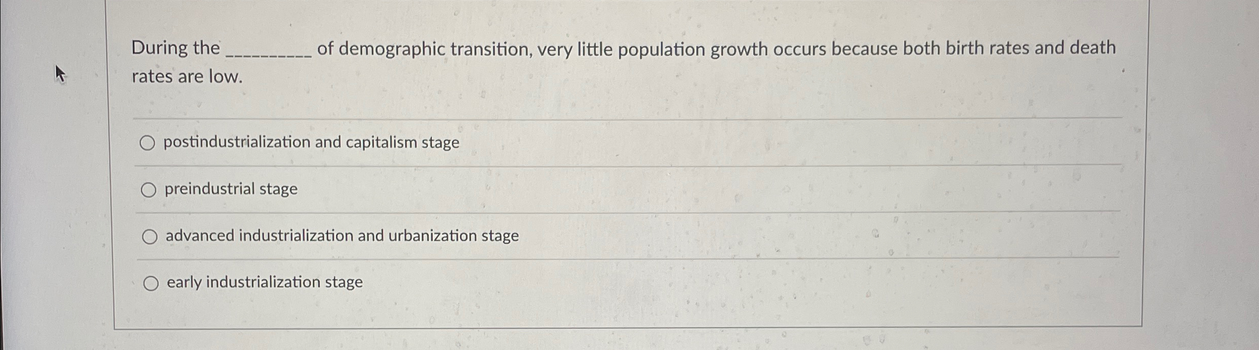 Solved During the ﻿of demographic transition, very little | Chegg.com