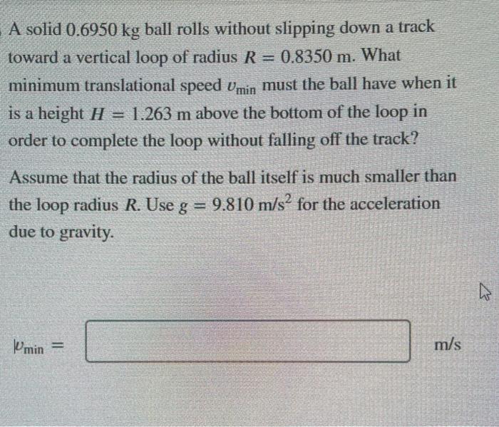 Solved A solid 0.6950 kg ball rolls without slipping down a | Chegg.com