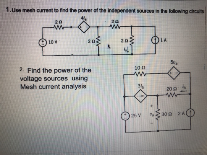 Solved 1 Use mesh current analysis to solve v, and the power | Chegg.com