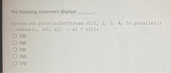 Solved The following statement displays System.out.println | Chegg.com