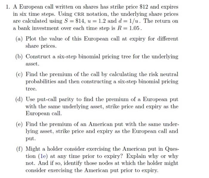 1. A European call written on shares has strike price | Chegg.com