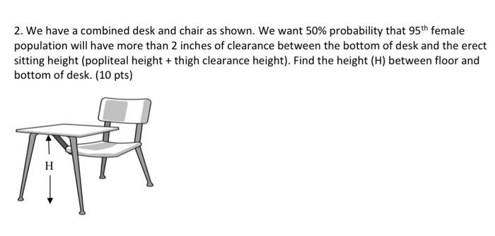 Solved 2. We have a combined desk and chair as shown. We | Chegg.com