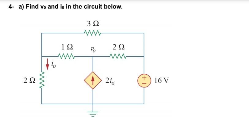 Solved 4- a) Find v0 and i0 in the circuit below. | Chegg.com
