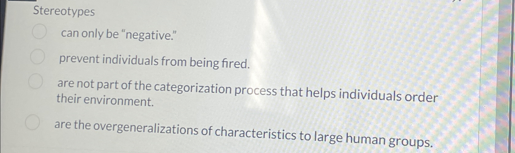 Solved Stereotypescan only be "negative."prevent individuals | Chegg.com