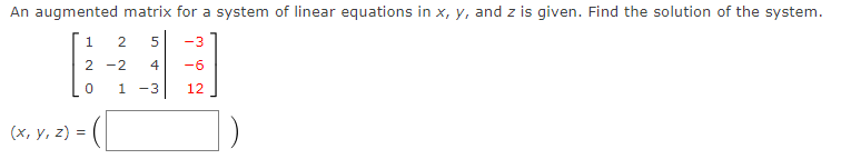 Solved An augmented matrix for a system of linear equations | Chegg.com