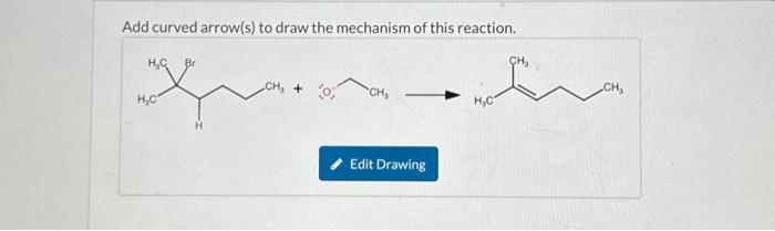 Solved Add curved arrow(s) to draw the mechanism of this | Chegg.com