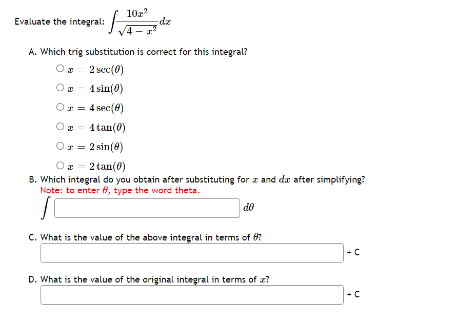 Solved Evaluate the integral: ∫﻿﻿10x24-x22dxA. ﻿Which trig | Chegg.com