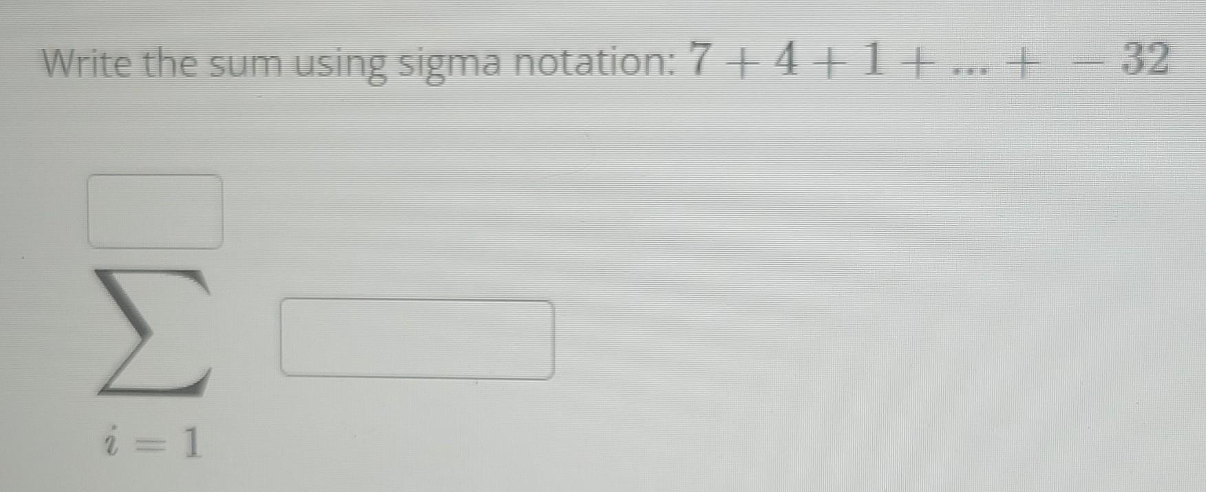 Solved Write The Sum Using Sigma Notation 