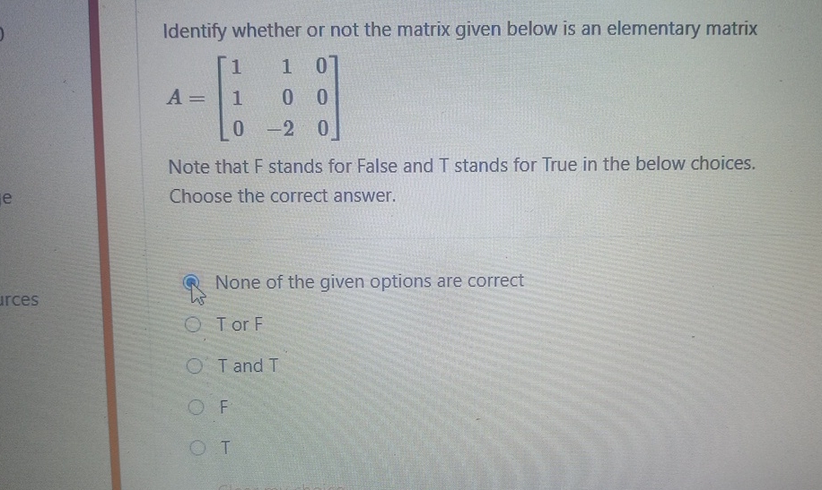 Solved Identify whether or not the matrix given below is an | Chegg.com