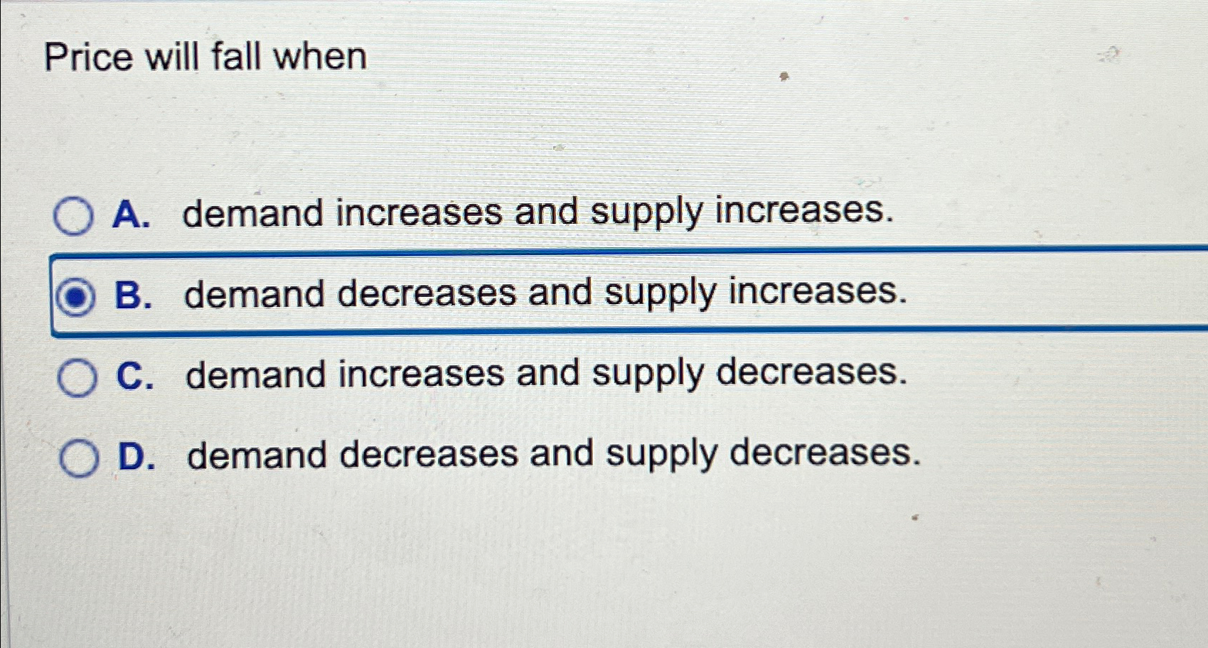 Solved Price will fall whenA. ﻿demand increases and supply | Chegg.com