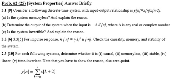 Solved Prob. #2 (25) (System Properties) Answer Briefly. 2.1 | Chegg.com