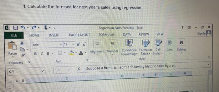 1. Calculate the forecast for next year's sales using | Chegg.com