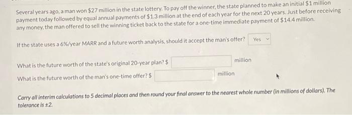 Solved Several years ago, a man won $27 million in the state | Chegg.com