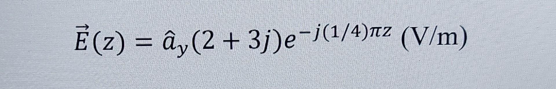 Solved The electric field of a time-harmonic field in empty | Chegg.com