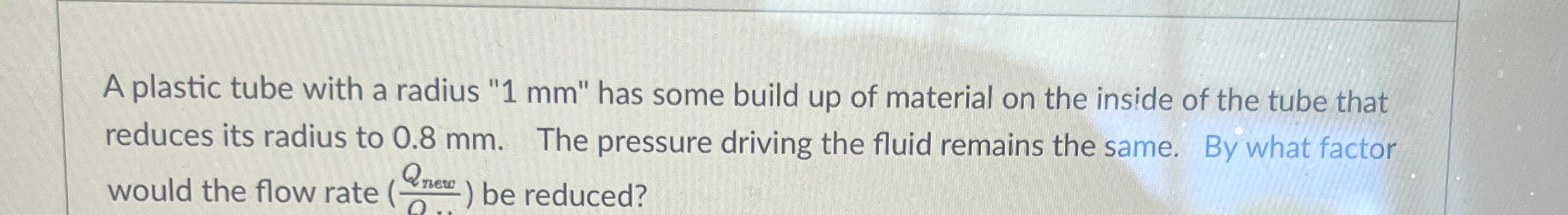 Solved A plastic tube with a radius "1 ﻿mm" ﻿has some build | Chegg.com