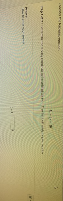 Solved Consider the following equation. 4x - 3y = 20 Step 1 | Chegg.com