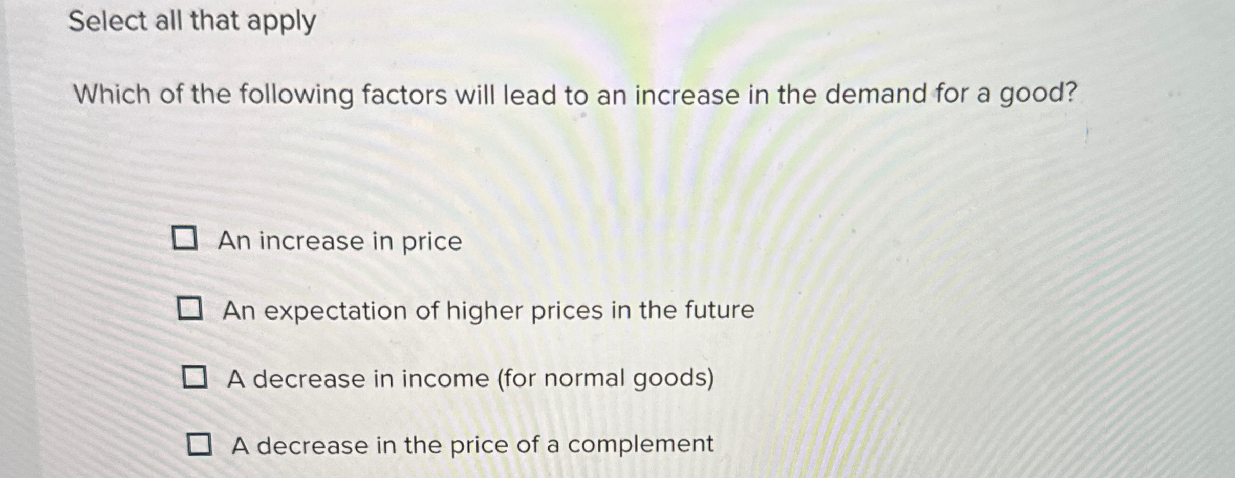 Solved Select all that applyWhich of the following factors | Chegg.com