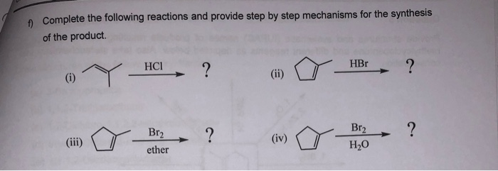 Solved Complete the following reactions and provide step by | Chegg.com