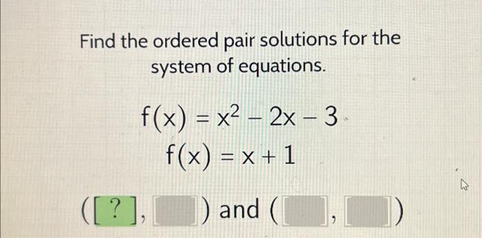 Solved Find the ordered pair solutions for the system of | Chegg.com