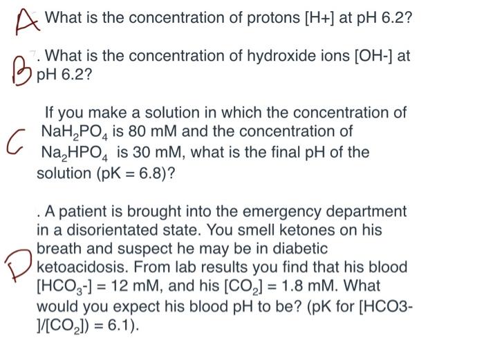 Solved What is the concentration of protons [H+] at pH6.2? | Chegg.com