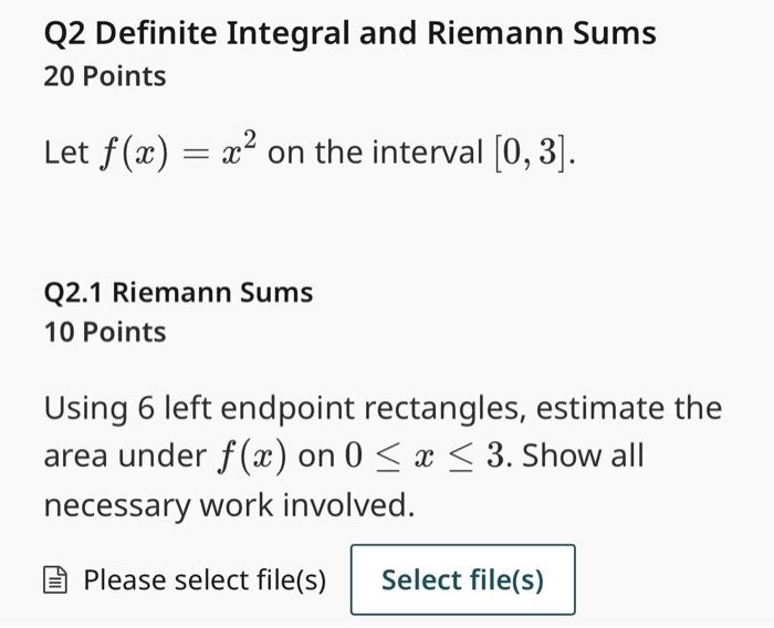 Solved Q2 Definite Integral and Riemann Sums 20 Points Let | Chegg.com