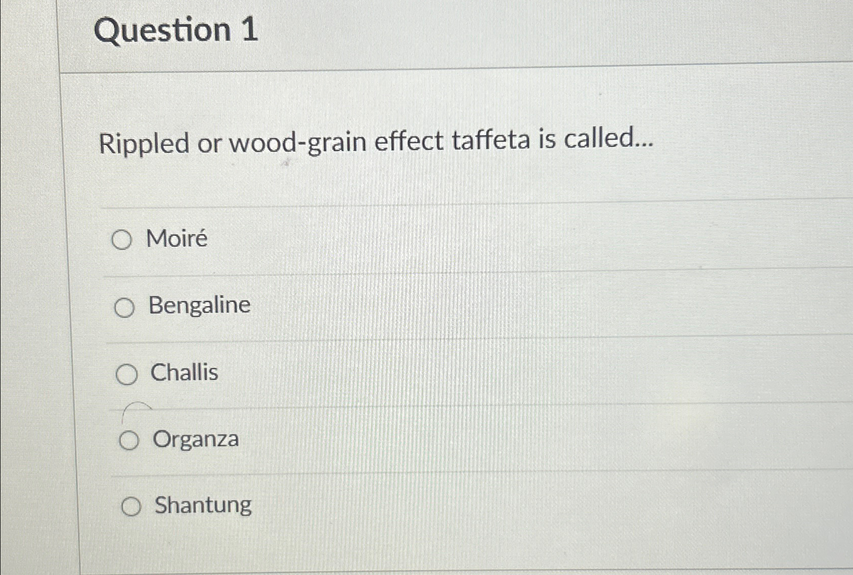Solved Question 1Rippled or wood-grain effect taffeta is | Chegg.com