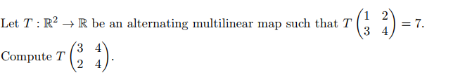 Solved Let T:R2→R ﻿be an alternating multilinear map such | Chegg.com