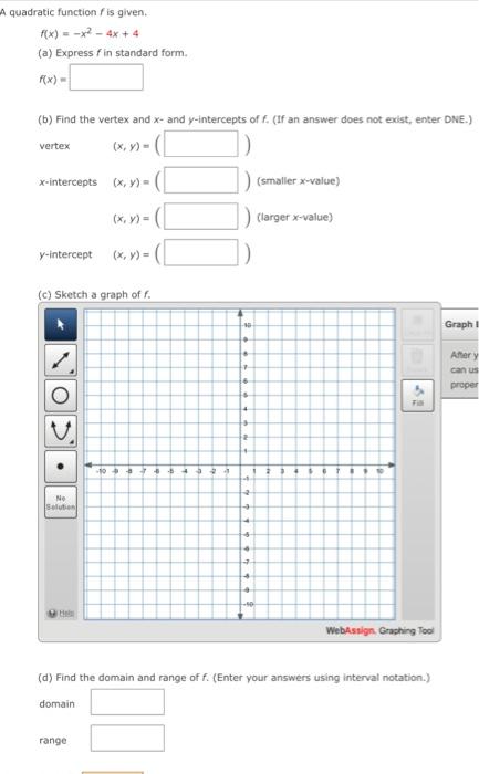 Solved A quadratic function f is given. f(x)=−x2−4x+4 (a) | Chegg.com Solved A quadratic function f is given. f(x)=−x2−4x+4 (a) | Chegg.com