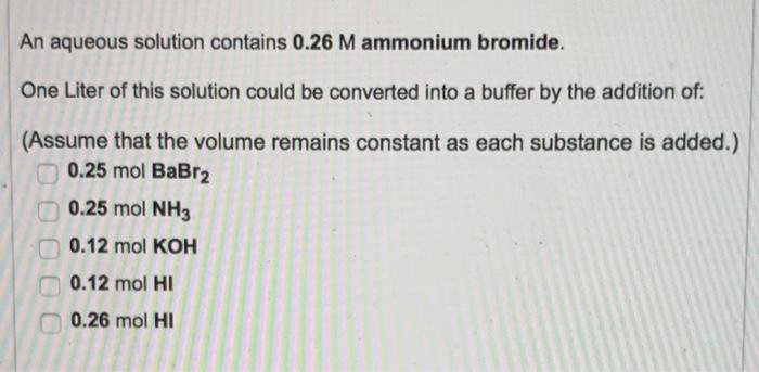 Solved An aqueous solution contains 0.26M ammonium bromide. | Chegg.com