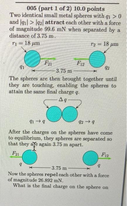 Solved 005 (part 1 of 2 ) 10.0 points Two identical small | Chegg.com