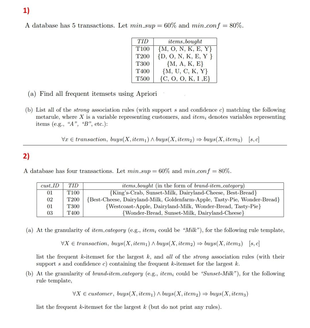 Solved 1) A database has 5 transactions. Let min_sup = 60% | Chegg.com