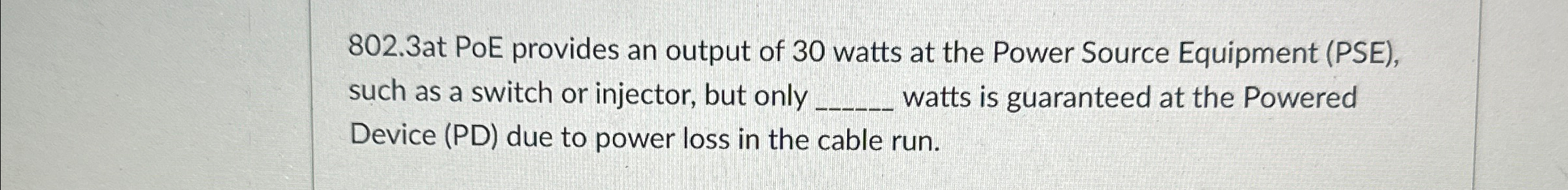 Solved 802.3at PoE provides an output of 30 ﻿watts at the | Chegg.com