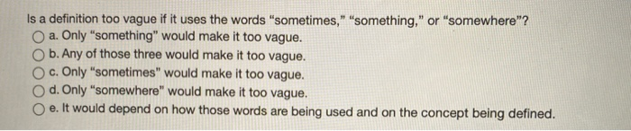 Solved Is a definition too vague if it uses the words | Chegg.com