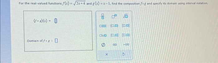 Solved For the real-valued functions f(x)=2x+4 and g(x)=x−1, | Chegg.com