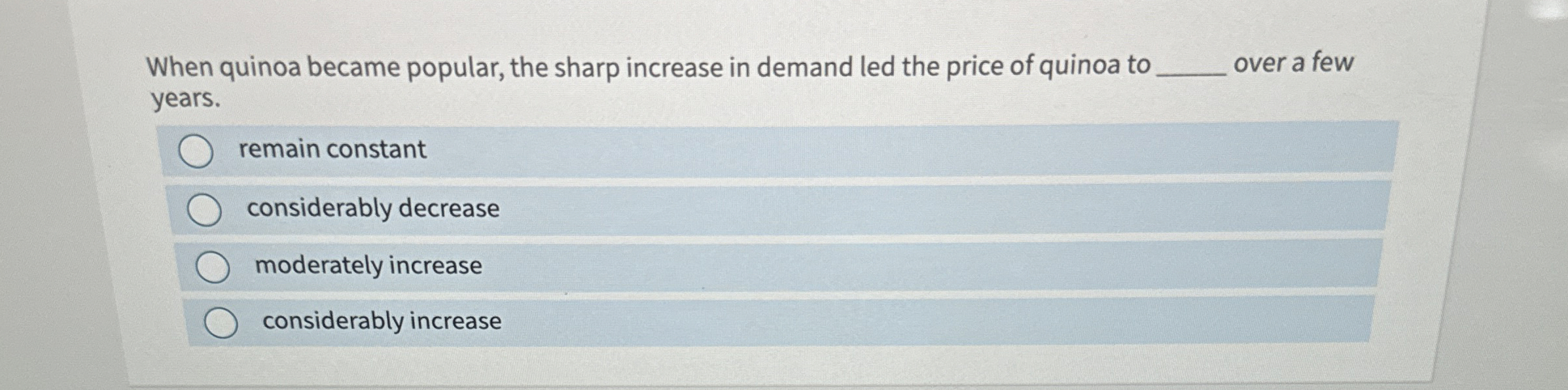 Solved When quinoa became popular, the sharp increase in | Chegg.com