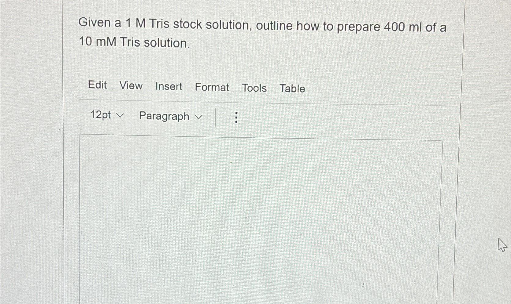 Solved Given a 1 ﻿M Tris stock solution, outline how to | Chegg.com