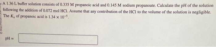 Solved A 1.36 L buffer solution consists of 0.335M propanoic | Chegg.com