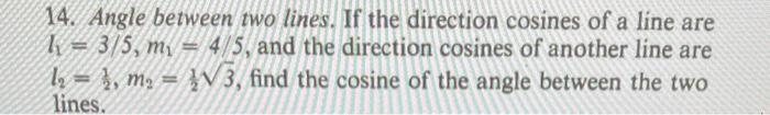 Solved 14. Angle between two lines. If the direction cosines | Chegg.com
