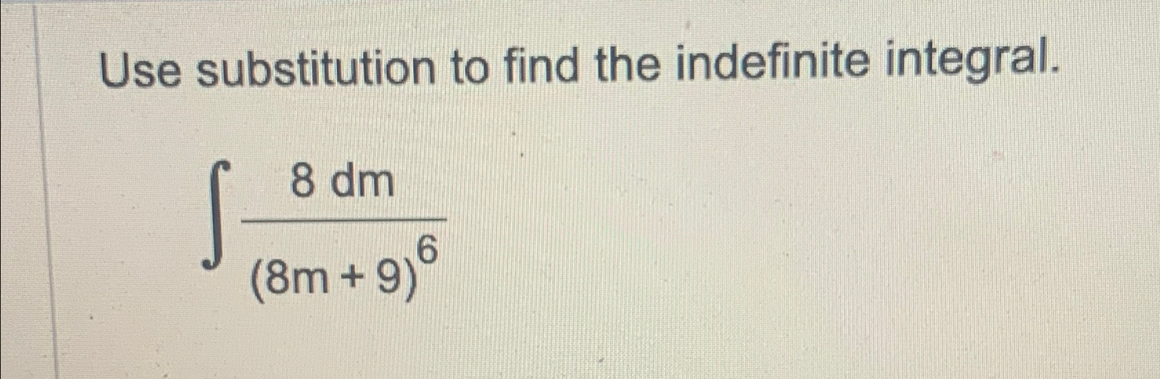 Solved Use substitution to find the indefinite | Chegg.com