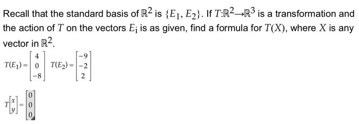 Solved Recall that the standard basis of R2 is {E1,E2}. If | Chegg.com