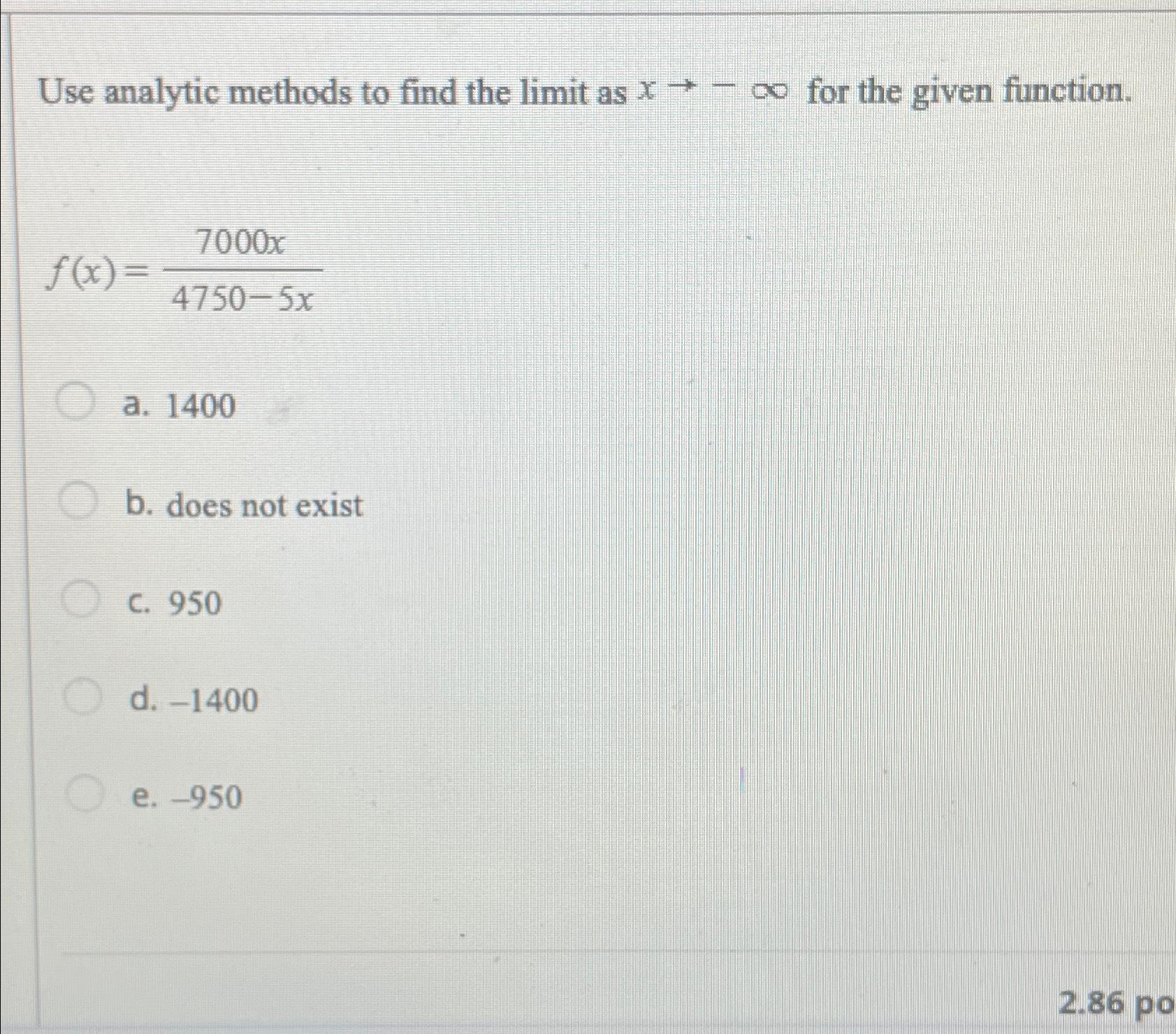 Solved Use analytic methods to find the limit as x→-∞ ﻿for | Chegg.com