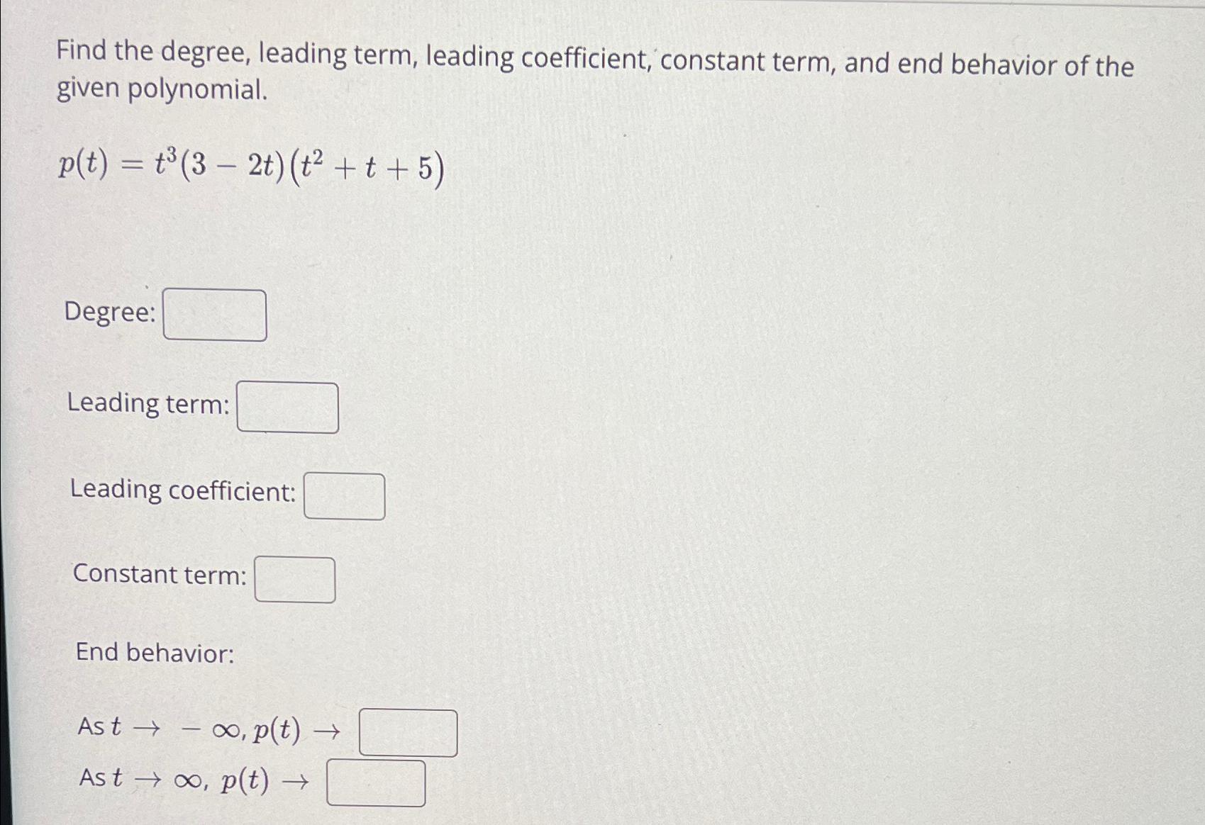 Solved Find the degree, leading term, leading coefficient, | Chegg.com