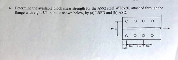 Solved 4. Determine the available block shear strength for | Chegg.com