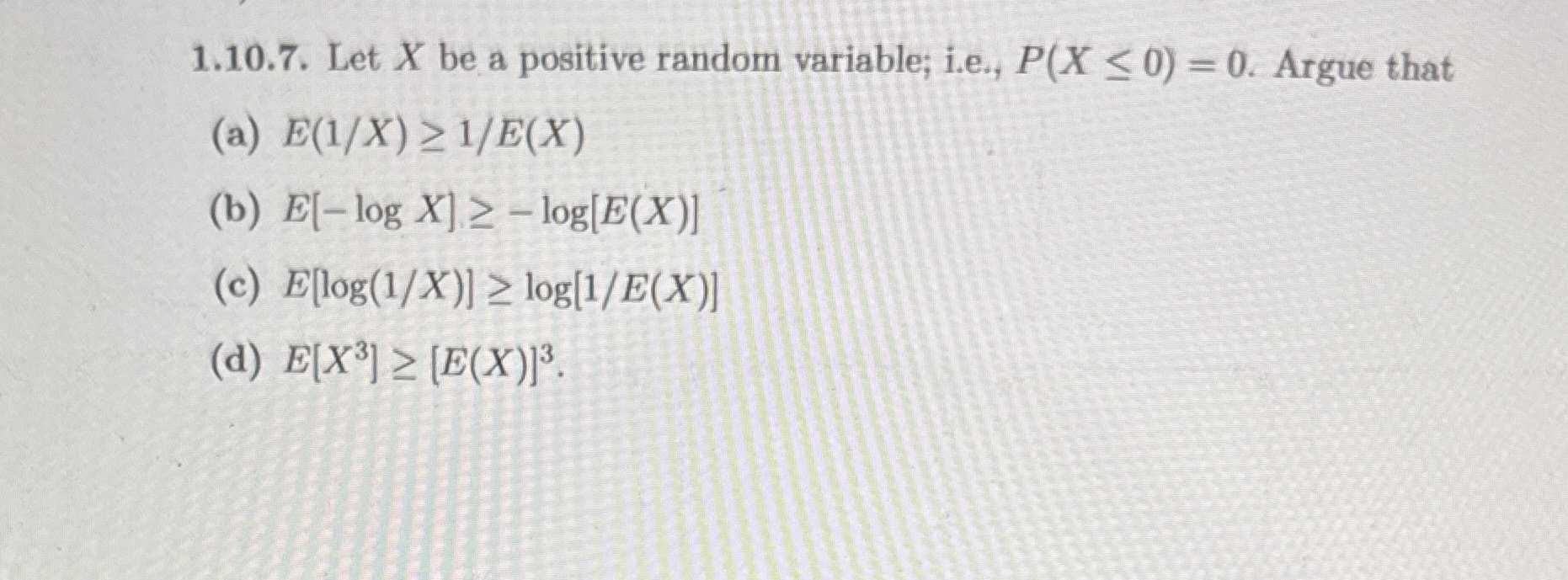 Solved 1.10.7. ﻿Let x ﻿be a positive random variable; | Chegg.com
