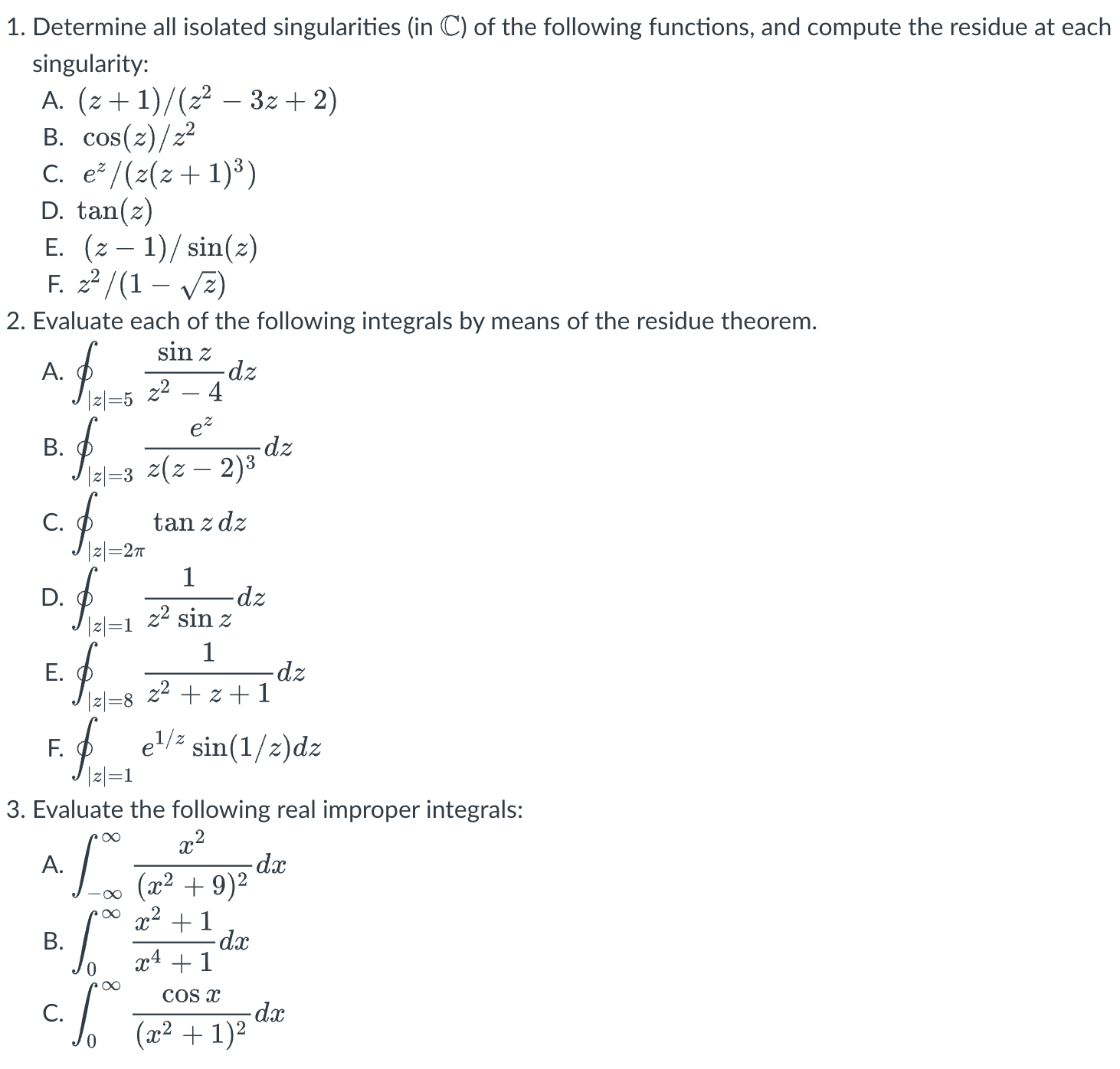 Solved Determine all isolated singularities (in C ) ﻿of the | Chegg.com
