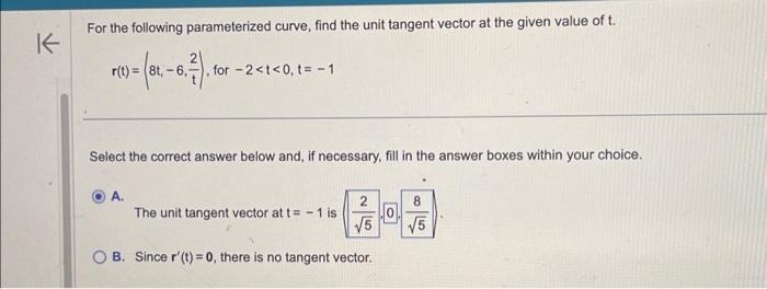 Solved For the following parameterized curve, find the unit | Chegg.com