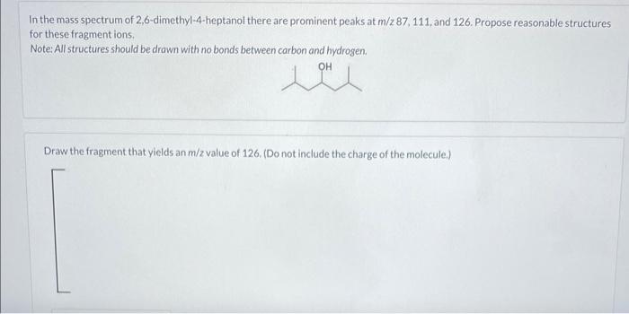 Solved In the mass spectrum of 2,6 -dimethyl-4-heptanol | Chegg.com