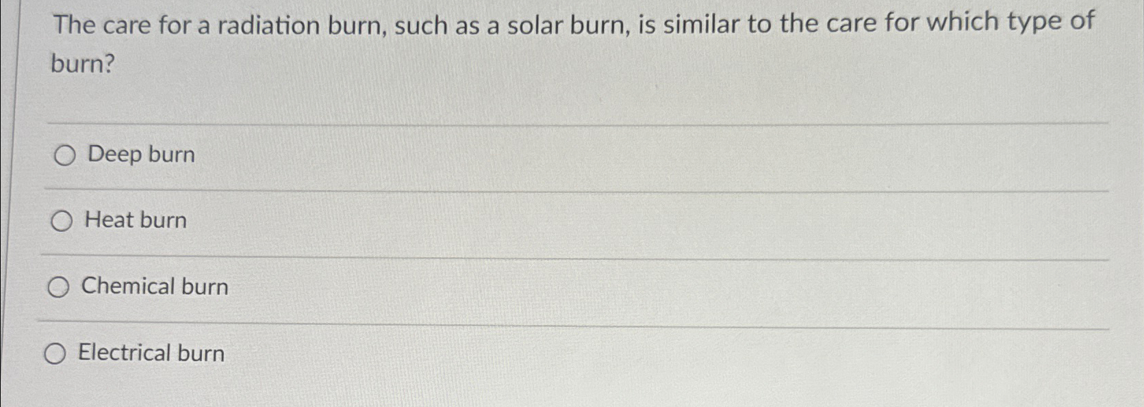 Solved The care for a radiation burn, such as a solar burn, | Chegg.com