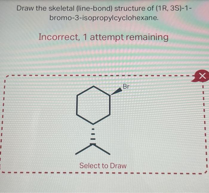Solved Draw the skeletal (line-bond) structure of (1R,3 S)−1 | Chegg.com